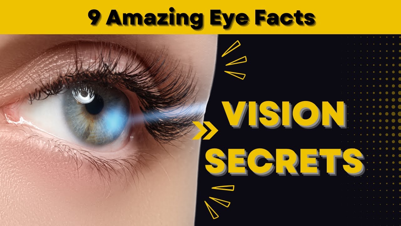 9 Mind Blowing Human Vision Facts Revealed! - YouTube