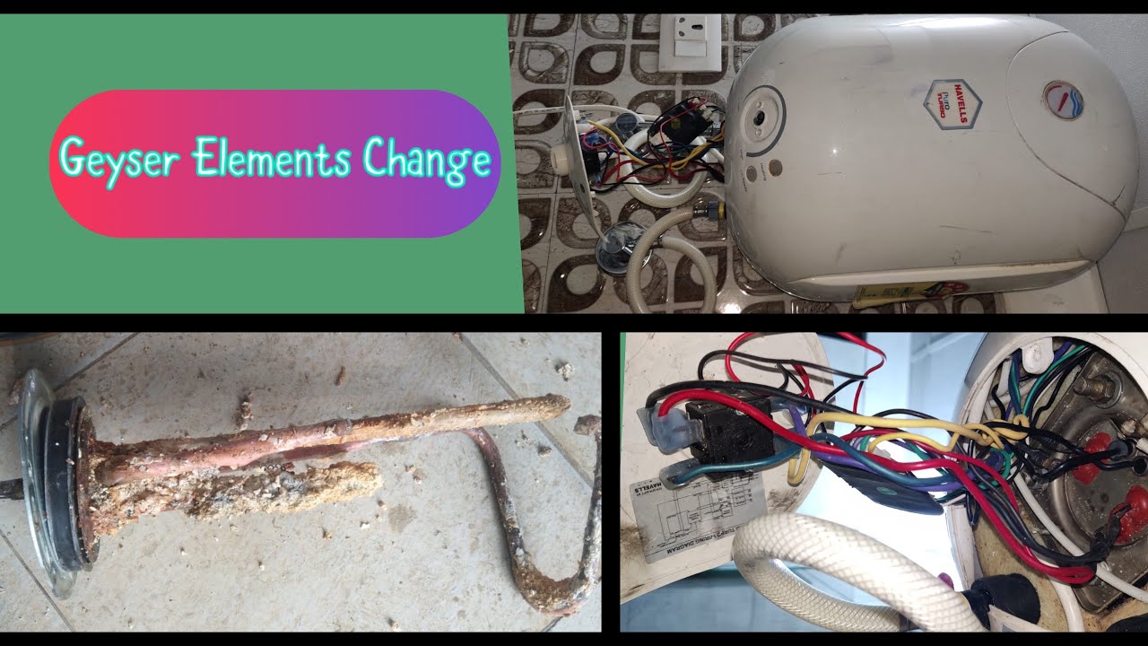 Geyser Elements Change kese kre | Elements Change | Geyser Repair ...