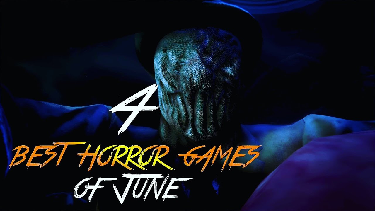 The 4 BEST Upcoming Horror Games of June 2020 - YouTube