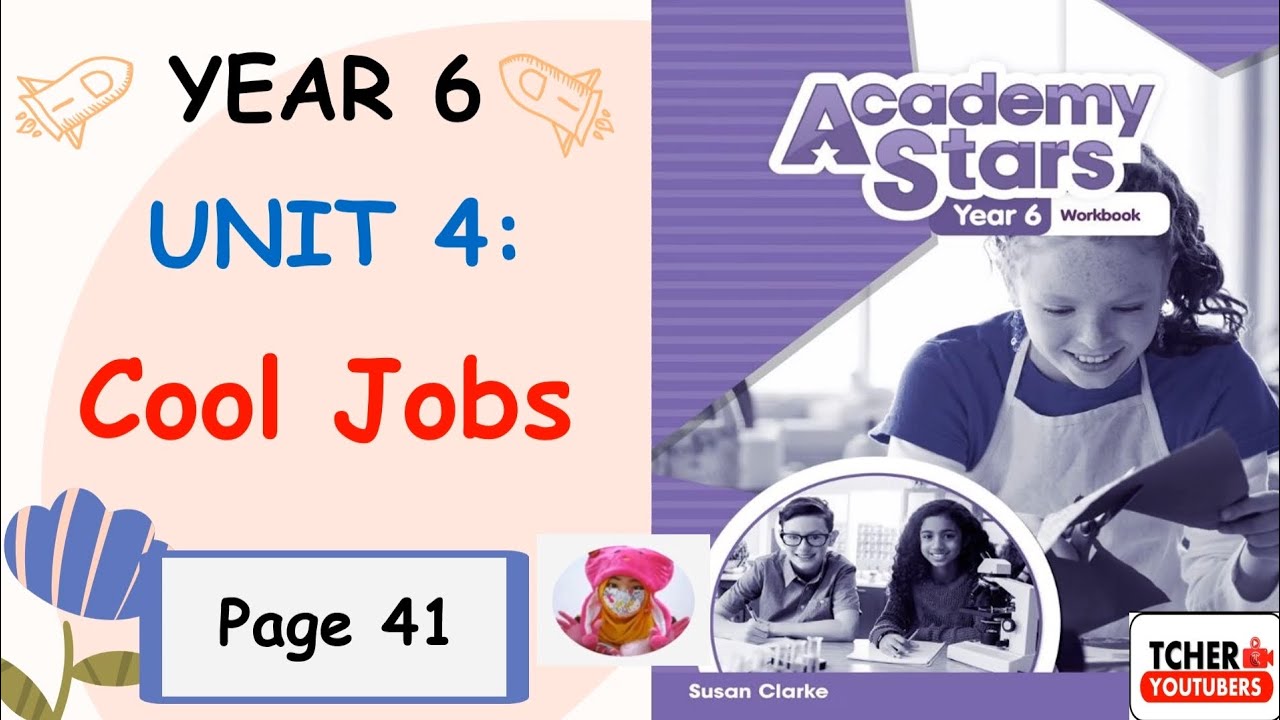 Year 6 Academy Stars Workbook Answer Page 41 | Unit 4 Cool Jobs ...