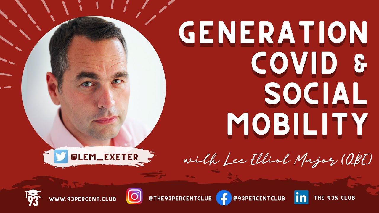 Generation COVID and Social Mobility w/ Lee Elliot Major OBE - YouTube