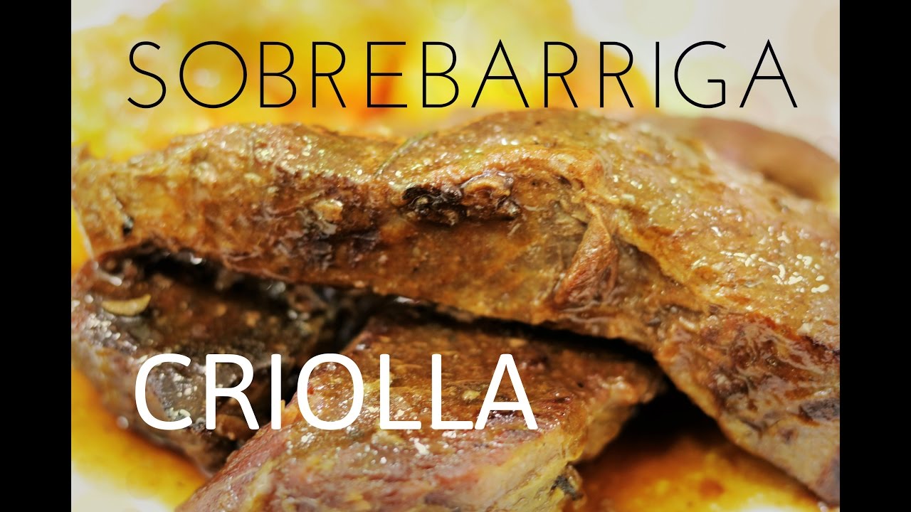 Sobrebarriga Criolla - YouTube