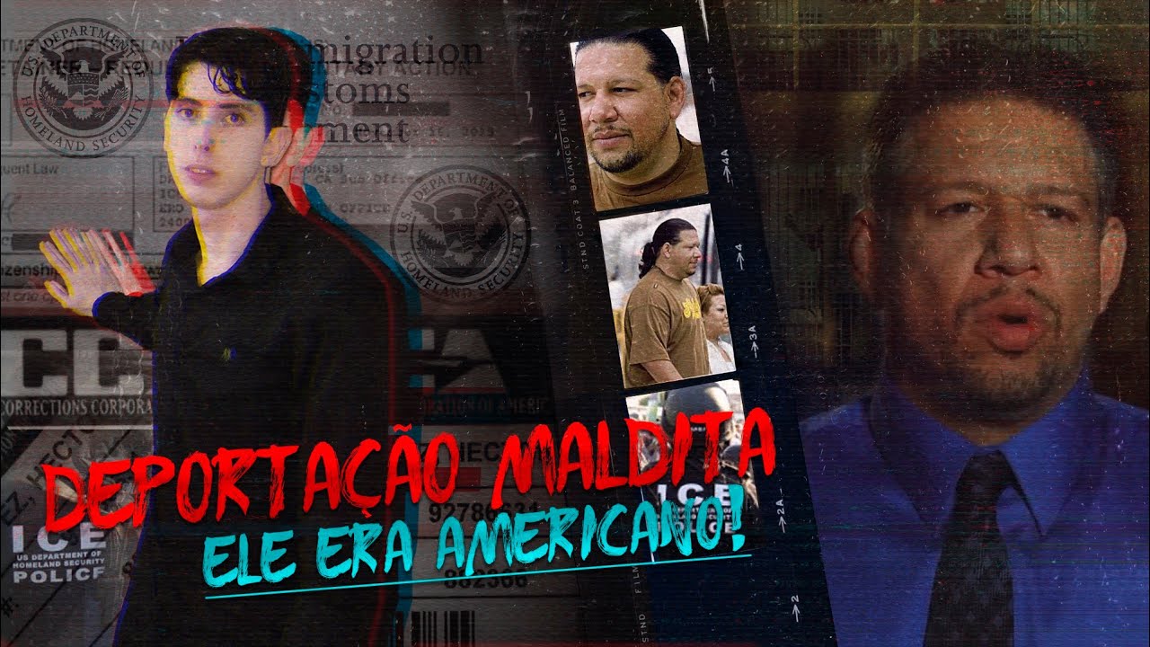 DEPORTAÇÃO MALDITA! | ELE ERA AMERICANO MAS FOI DEPORTADO | CASO HECTOR ...