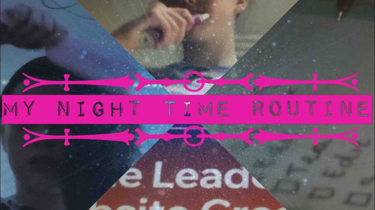 My school night time routine - YouTube