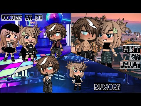 GLMV Looking At Me / Rumors / Ain't My Fault part 2/3 //GachaLife// -NekoBaka studios-