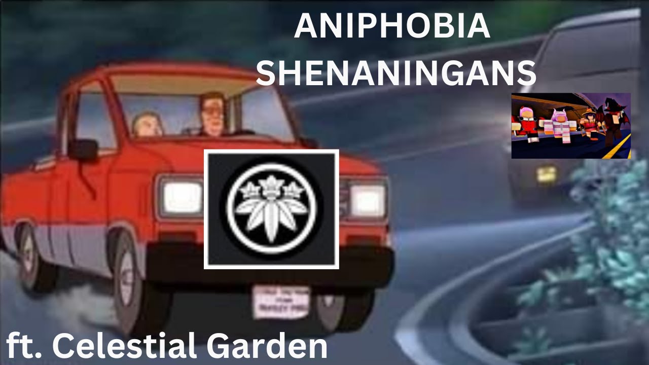 Aniphobia Shenanigans - YouTube