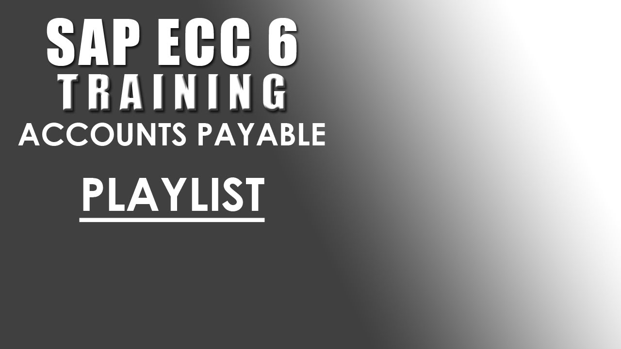 SAP ECC6 - Accounts Payable - Playlist Overview - YouTube