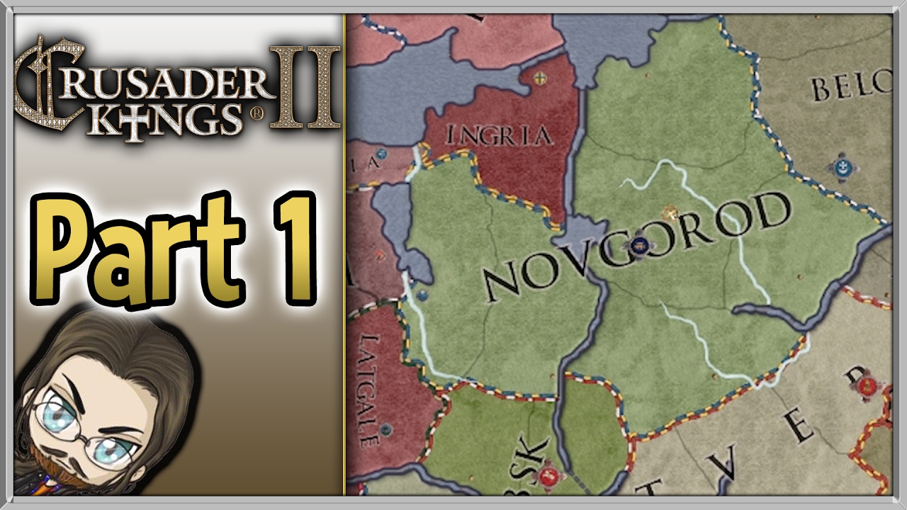 Crusader Kings 2 - Novgorod / Russia - Casual Streams - Part 1 (All DLC ...
