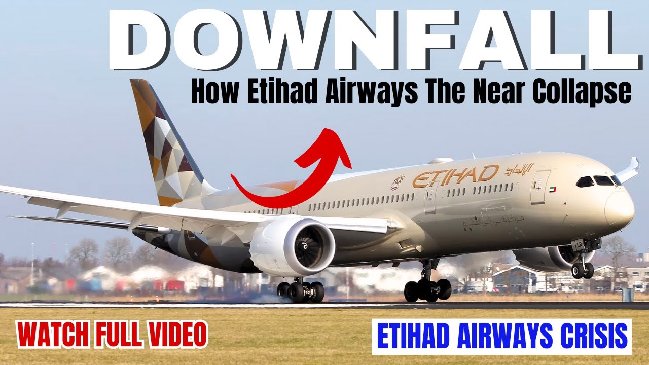 How Etihad Airways The Near Collapse | Etihad Airways crisis - YouTube