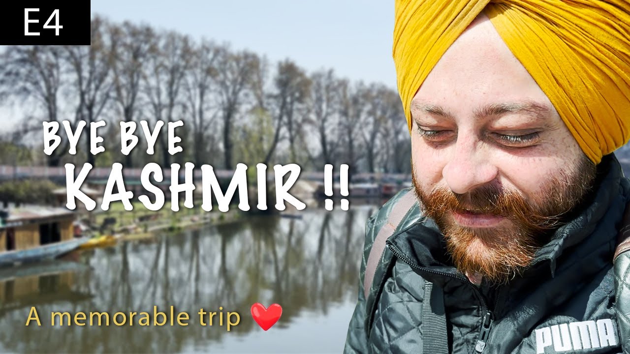 BYE BYE KASHMIR !! its time to Leave Heaven on Earth...E4 #kashmir # ...