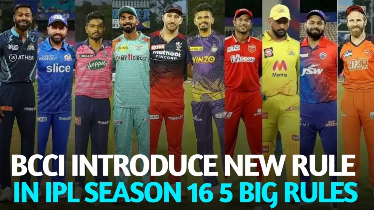 BCCI Introduce new Rule in IPL season 16 5 big Rule changes in IPL 16 ...