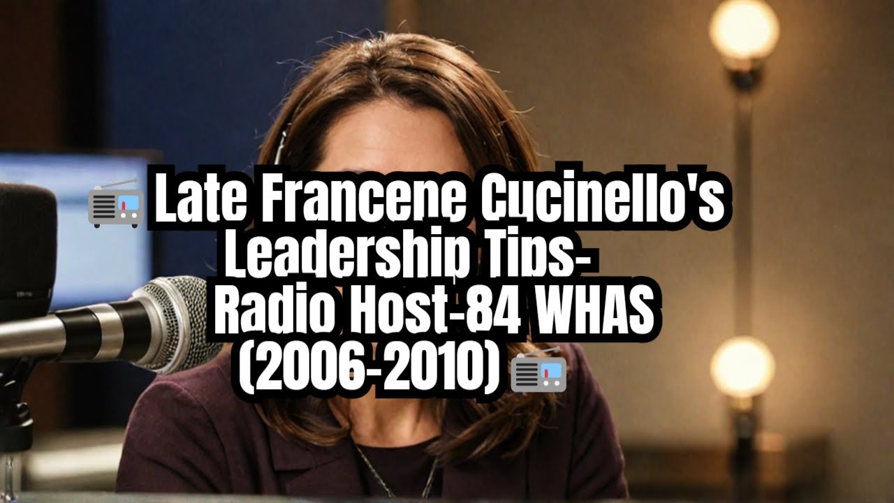 📻Francene Cucinello's Leadership Philosophy-Past Host-84WHAS - YouTube