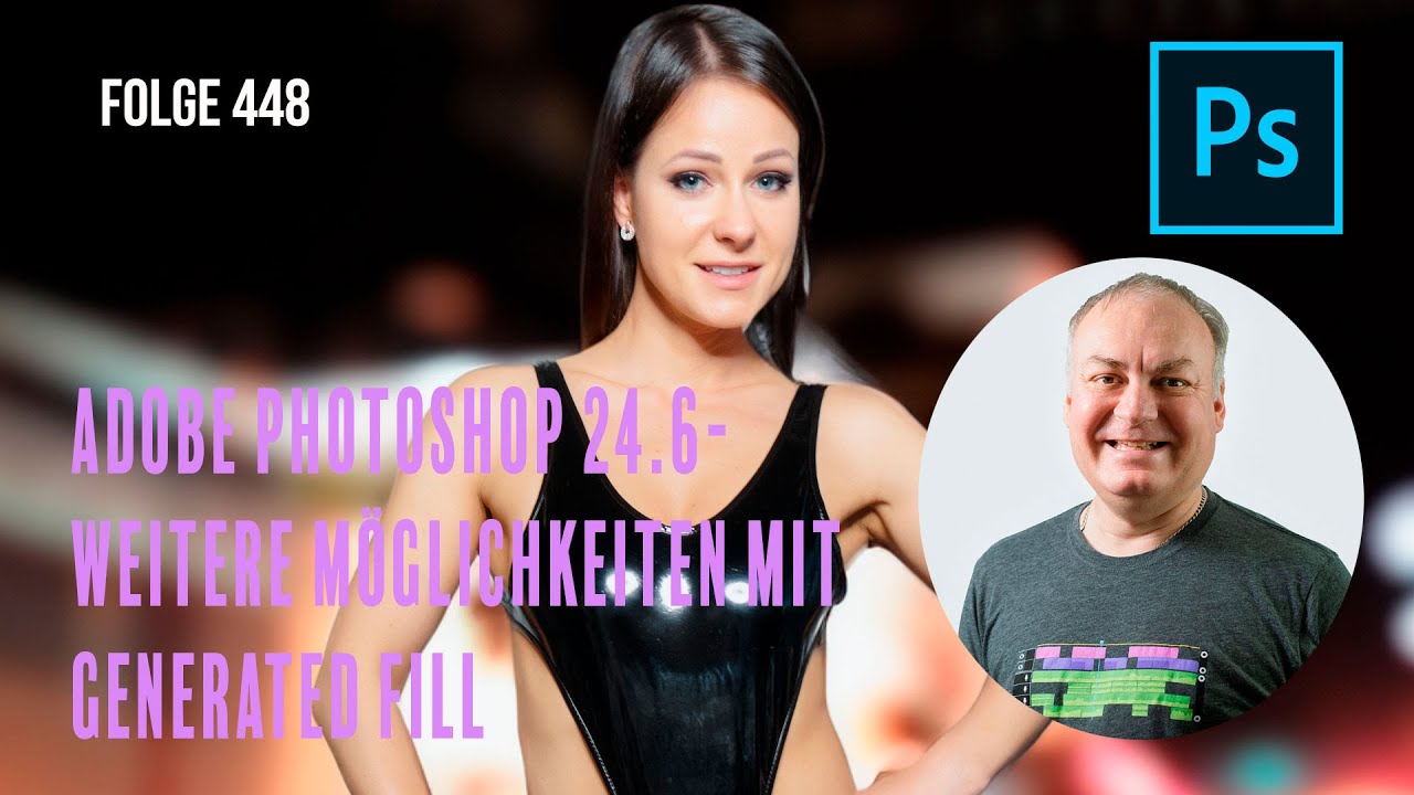 Photoshop 24.6 - Weitere Möglichkeiten mit Generated Fil # Folge 448 ...