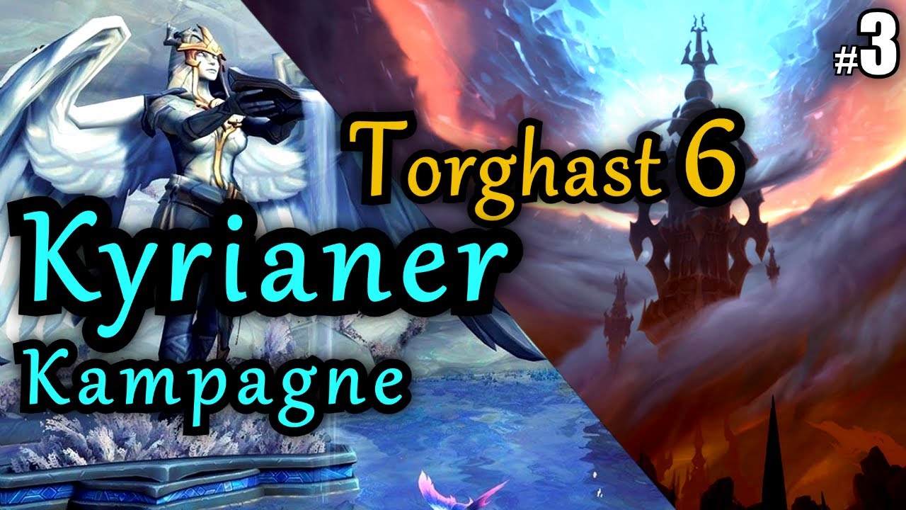 SHADOWLANDS STORY KYRIANER Kampagne & Torghast Ebene 6 #3 let's play ...