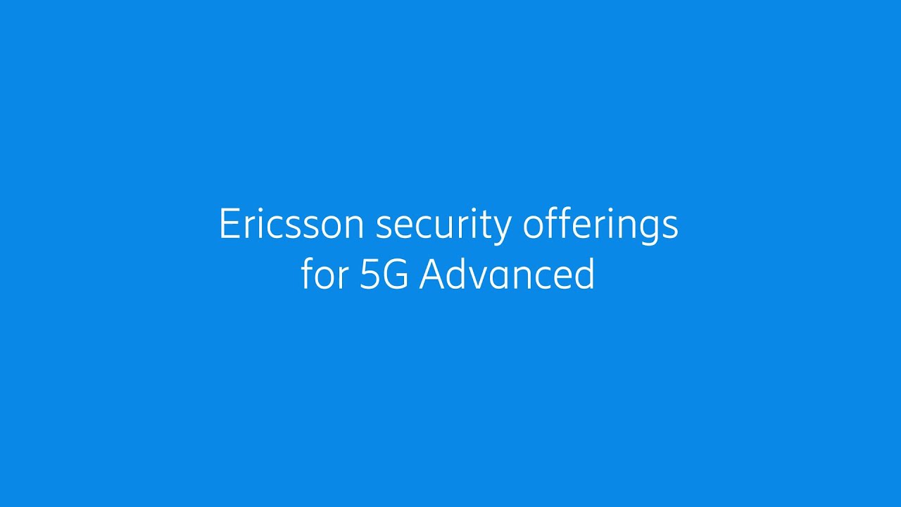 Ericsson security offerings for 5G Advanced - YouTube