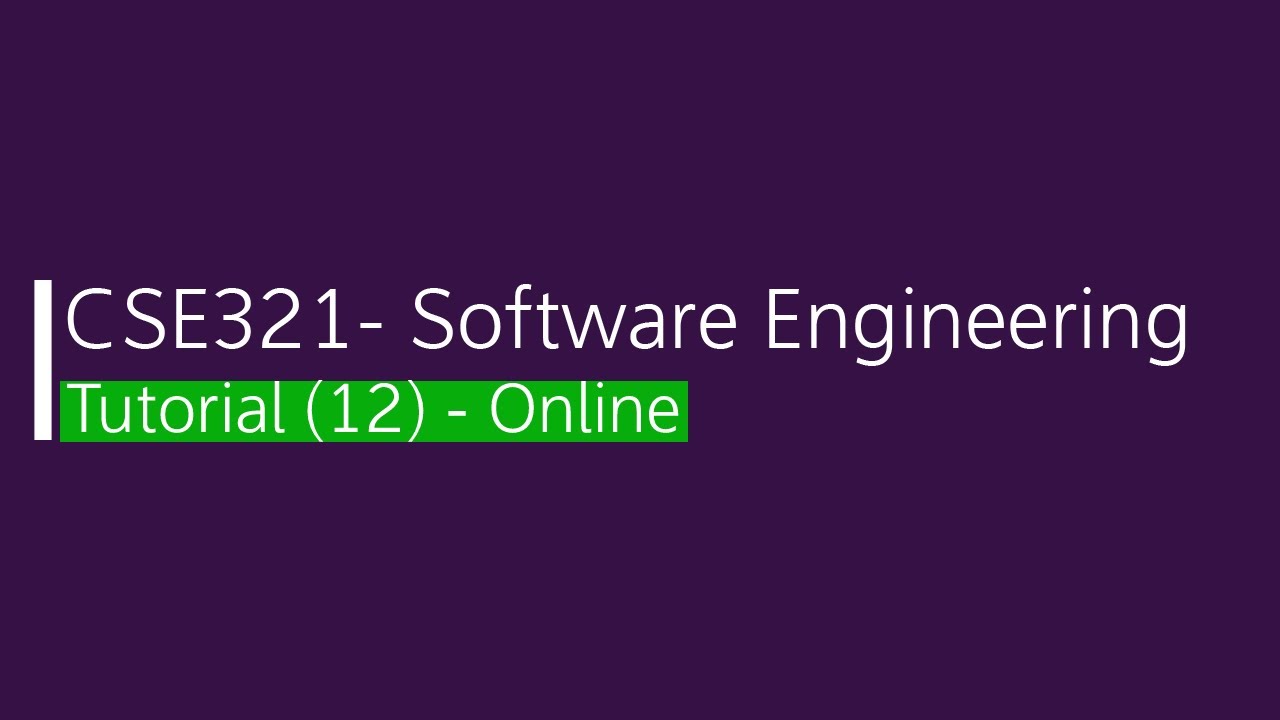 CSE321 - Software Engineering Tutorial (11) - YouTube