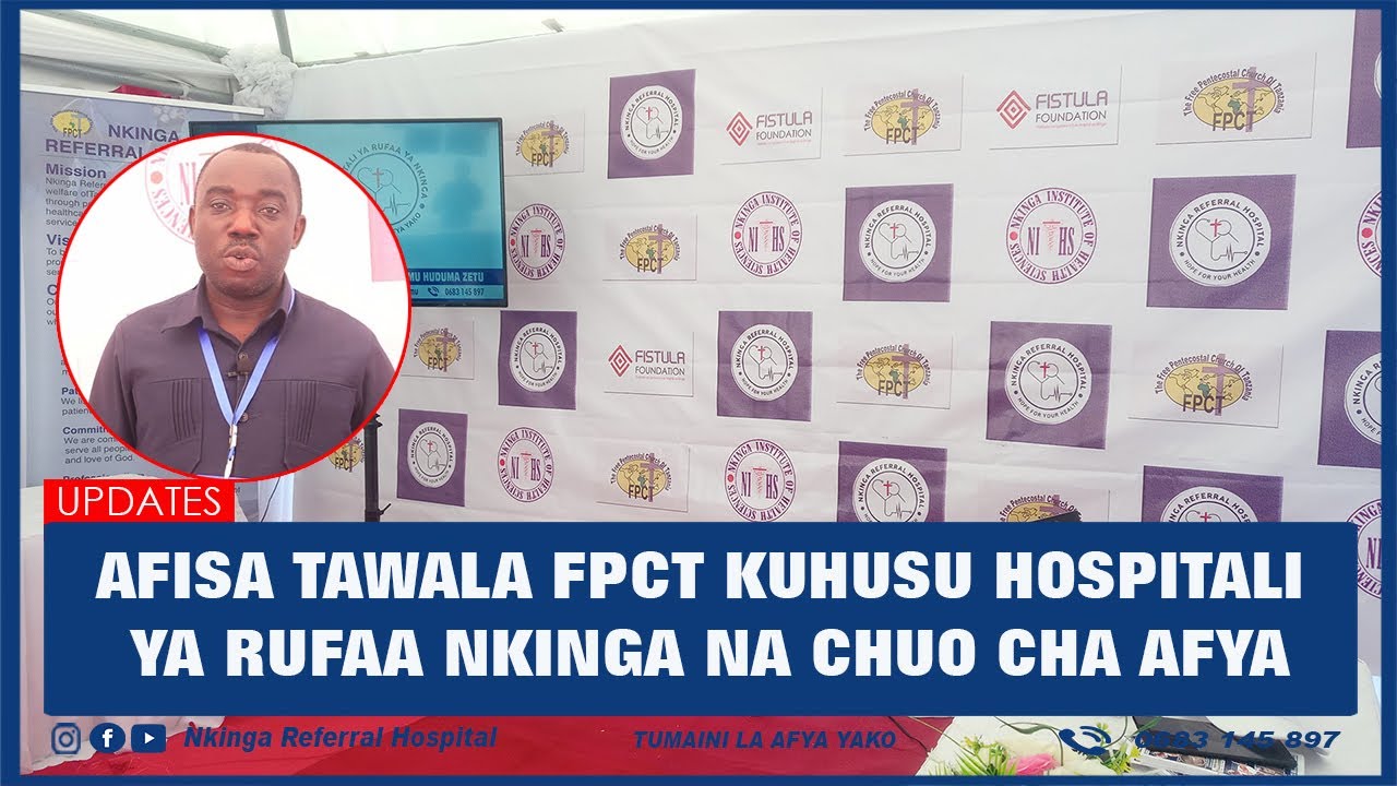 #UPDATES: AFISA TAWALA KANISA LA FPCT AIZUNGUMZIA HOSPITALI YA RUFAA ...