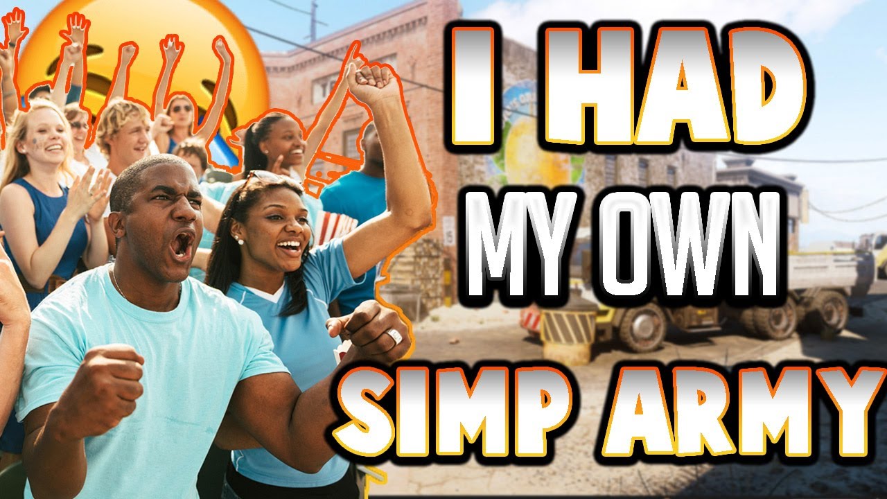 I HAD A SIMP ARMY... - YouTube