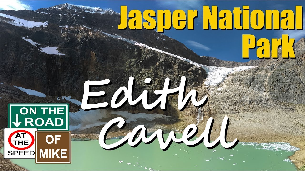 Canadian Rockies Road Trip #2 - Edith Cavell in Jasper National Park ...