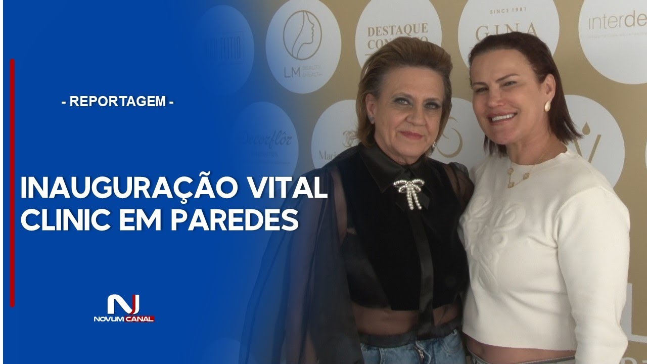 INAUGURAÇÃO VITAL CLINIC EM PAREDES - YouTube