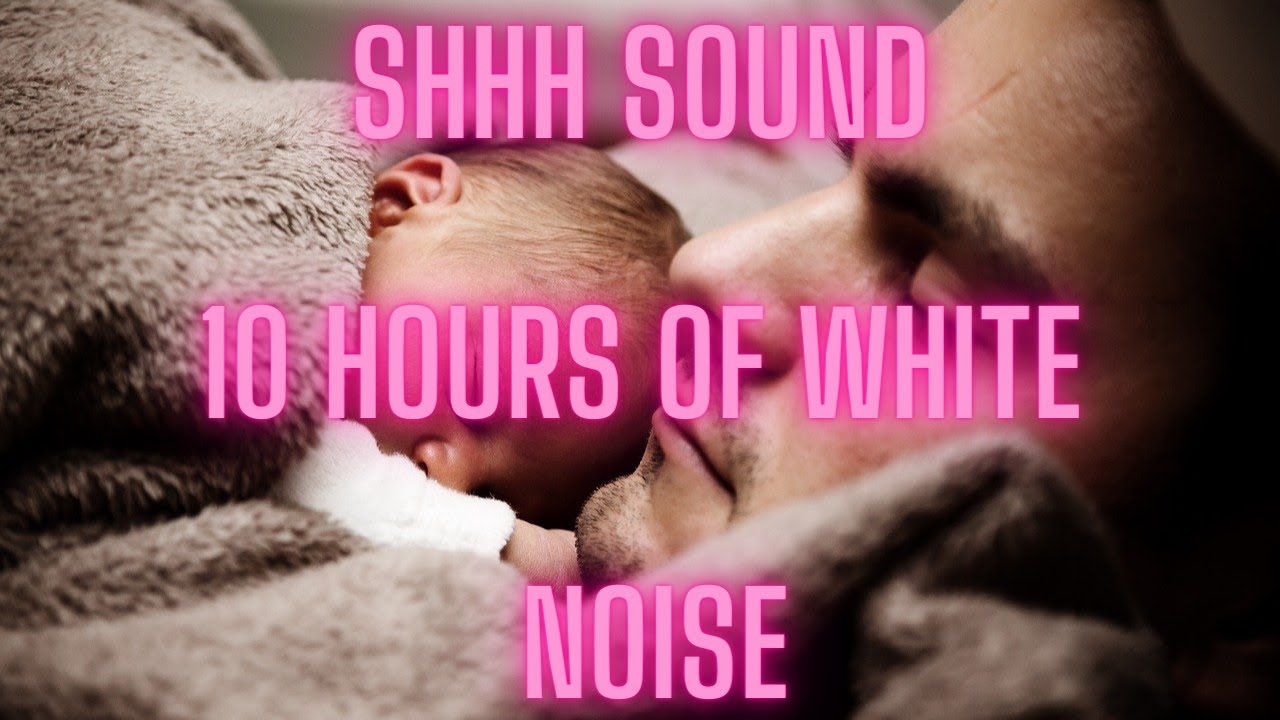 Shhh Noise for Baby | NO ADS | Shh Sound | Shhh Baby Sleeping | 10 Hour ...
