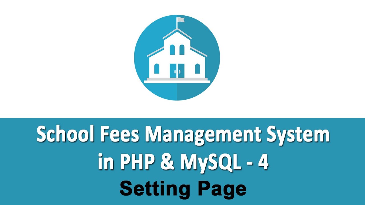 School Fees Management System in PHP & MySQL - Setting Page - 4 - YouTube