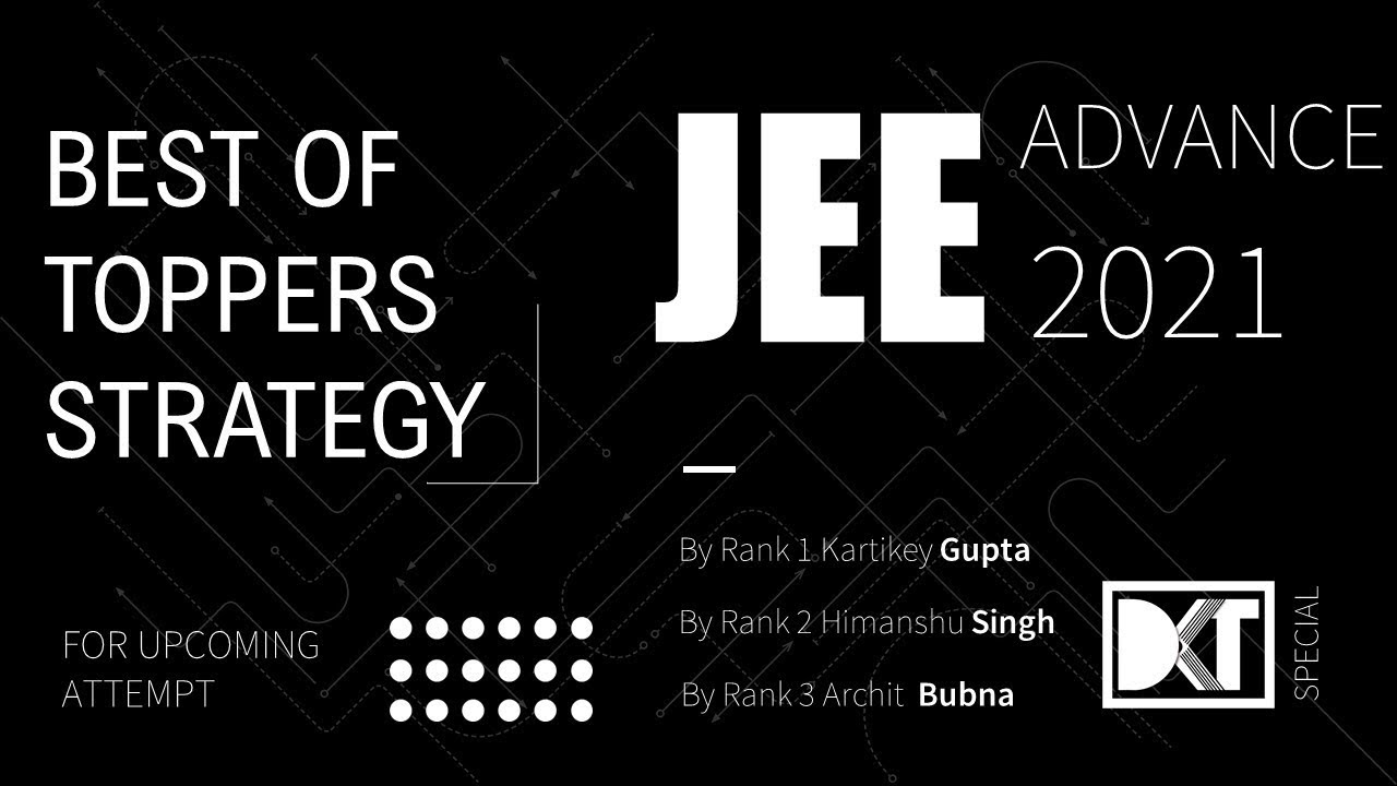 Best Of JEE Advanced 2019 Toppers Strategy | By Kartikey Gupta ...