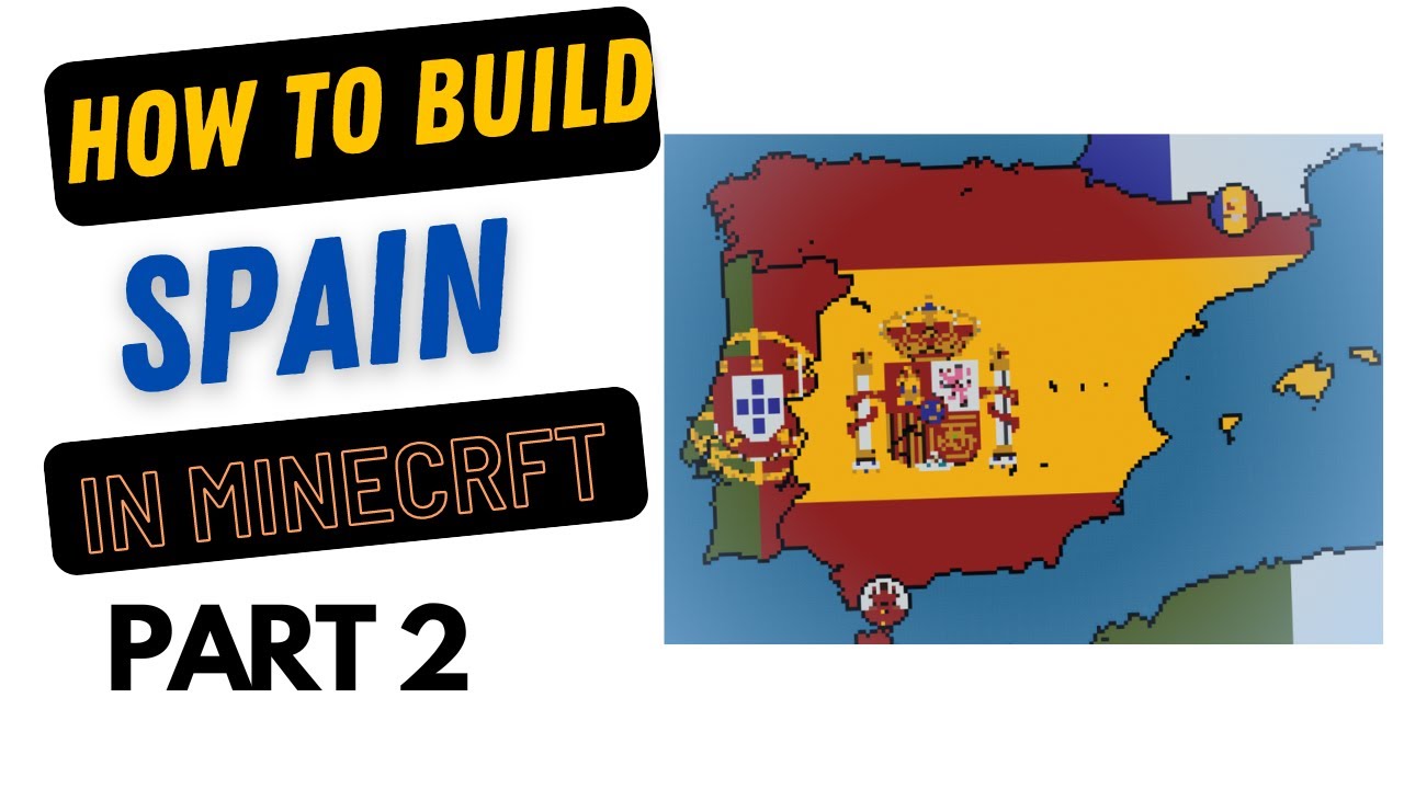 How To Build Spain In Minecraft Part 2 - YouTube