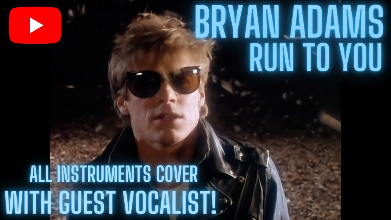 Bryan Adams - Run To you - Instrumental cover, with the original vocal ...