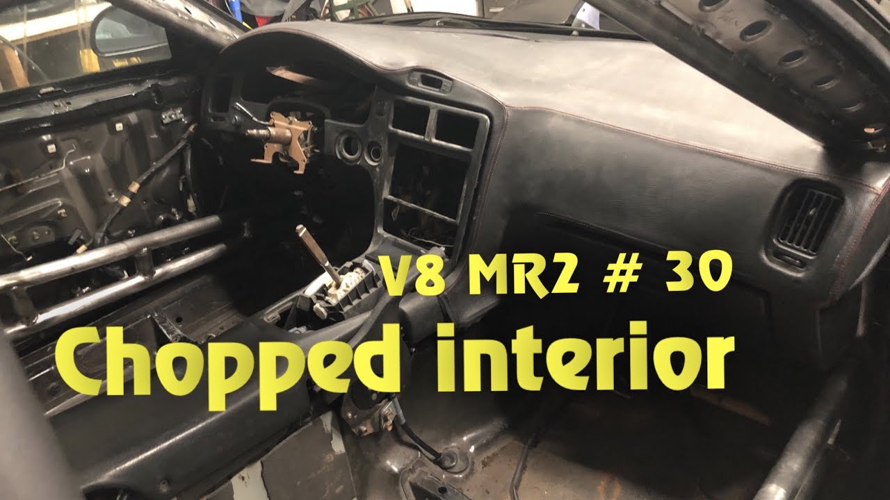 V8 Mr2 Build #30 Chopped Interior - YouTube