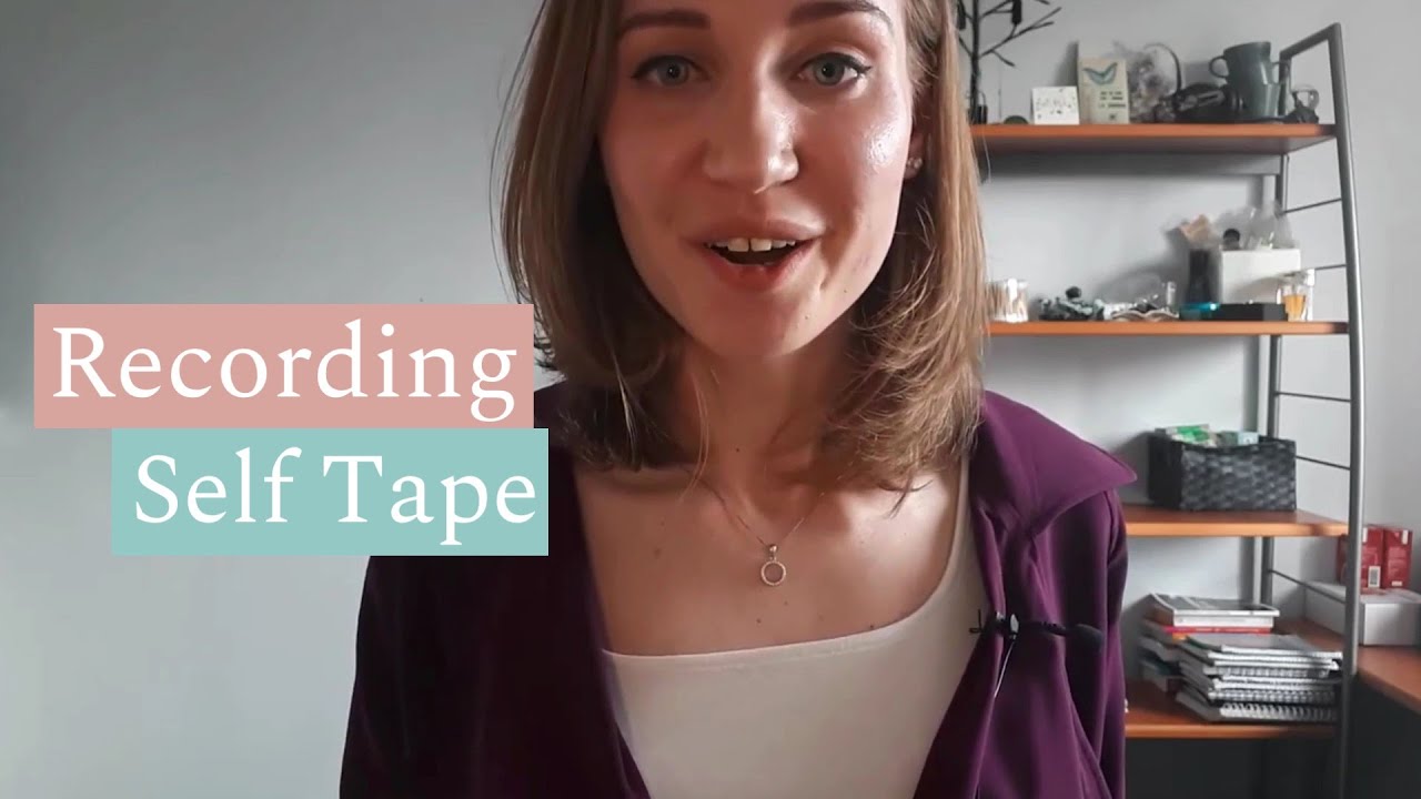 The One Thing You Need To Do Before Recording A Self Tape - How To ...