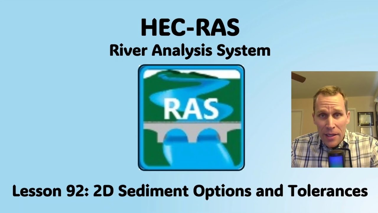 HEC RAS Lesson 92 - 2D Sediment Options and Tolerances - YouTube