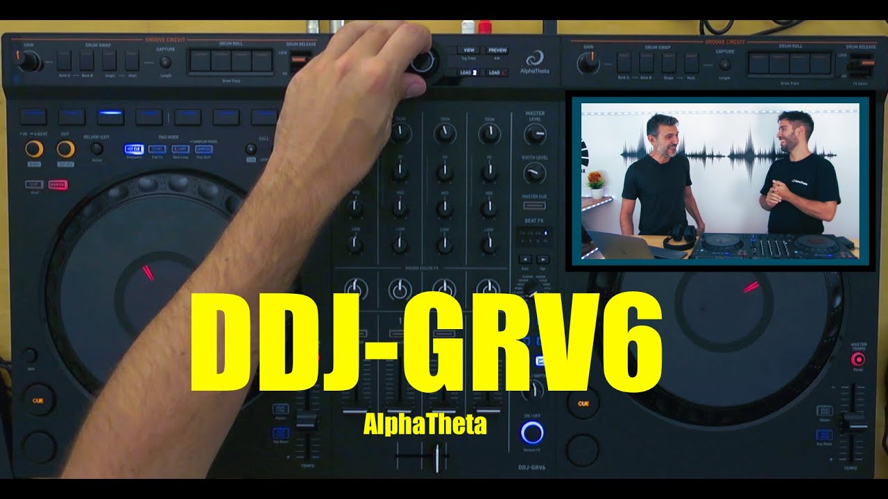 DDJ-GRV6: ¡Explora el Controlador de AlphaTheta con Kanedo y David Amo! - YouTube