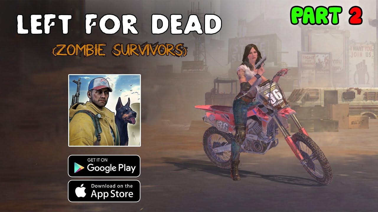 Left for Dead Gameplay Walkthrough Part 2 (Android,IOS) - YouTube