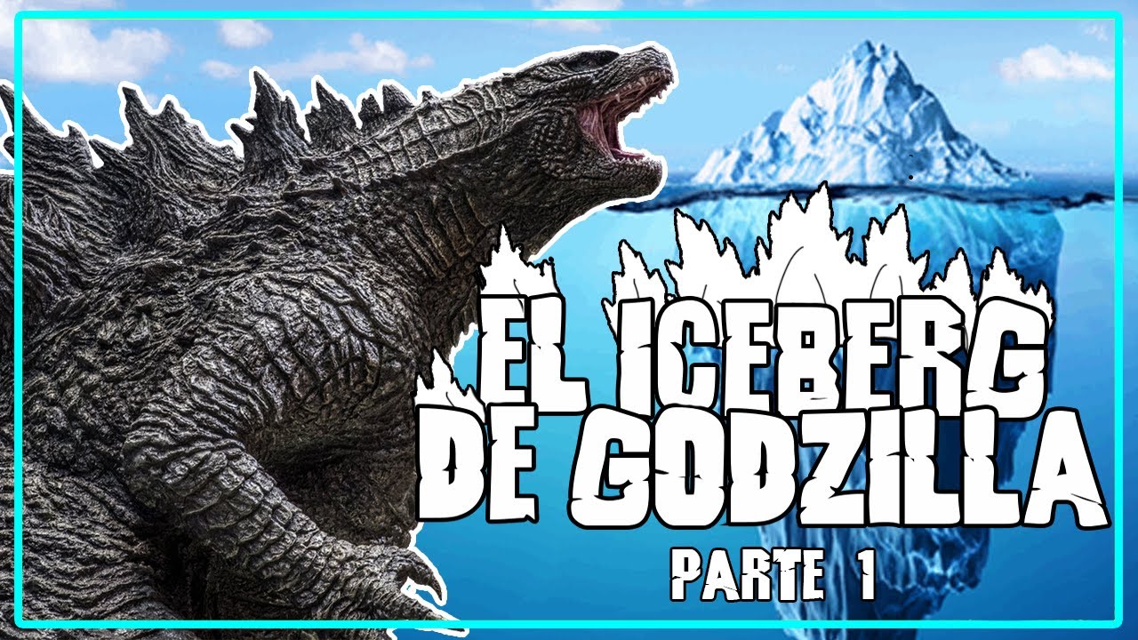 EL ICEBERG DE GODZILLA [NIVEL 1 Y 2] | EXPLICADO - YouTube