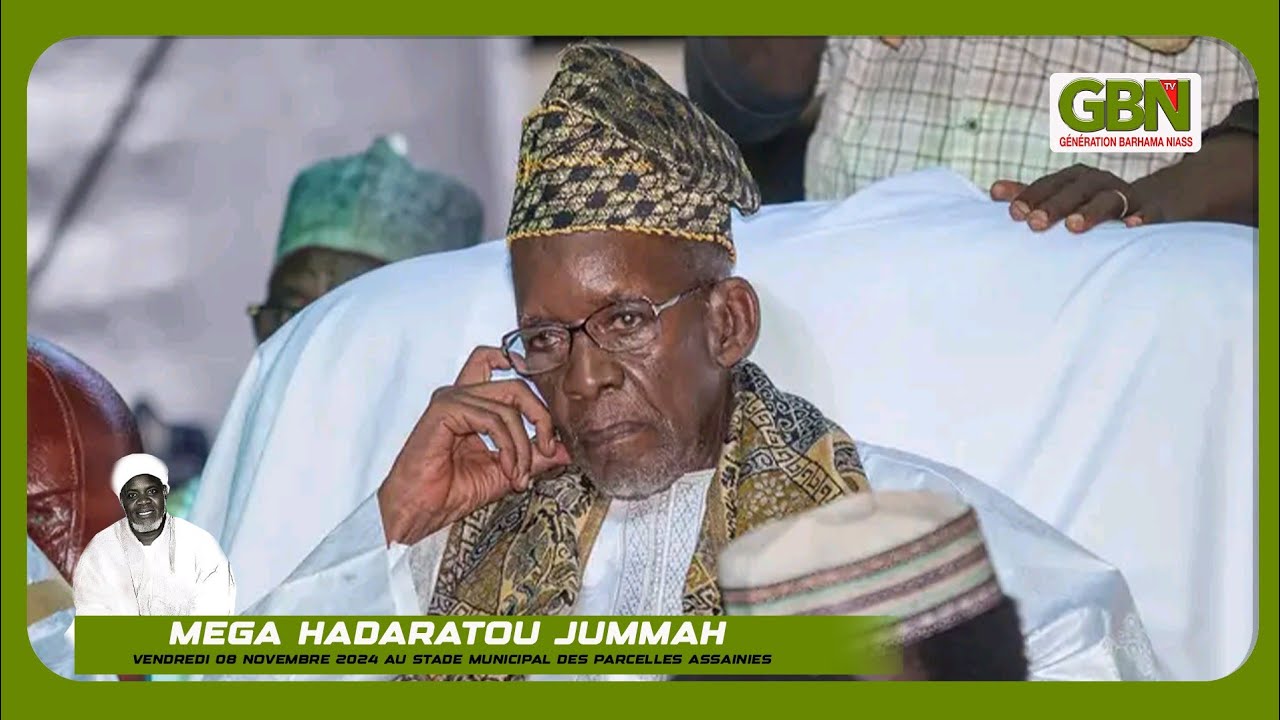 MÉGA HADARA JUMMAH LE DISCOURS DU KHALIF GÉNÉRAL DE LA FAYDA CHEIKH ...