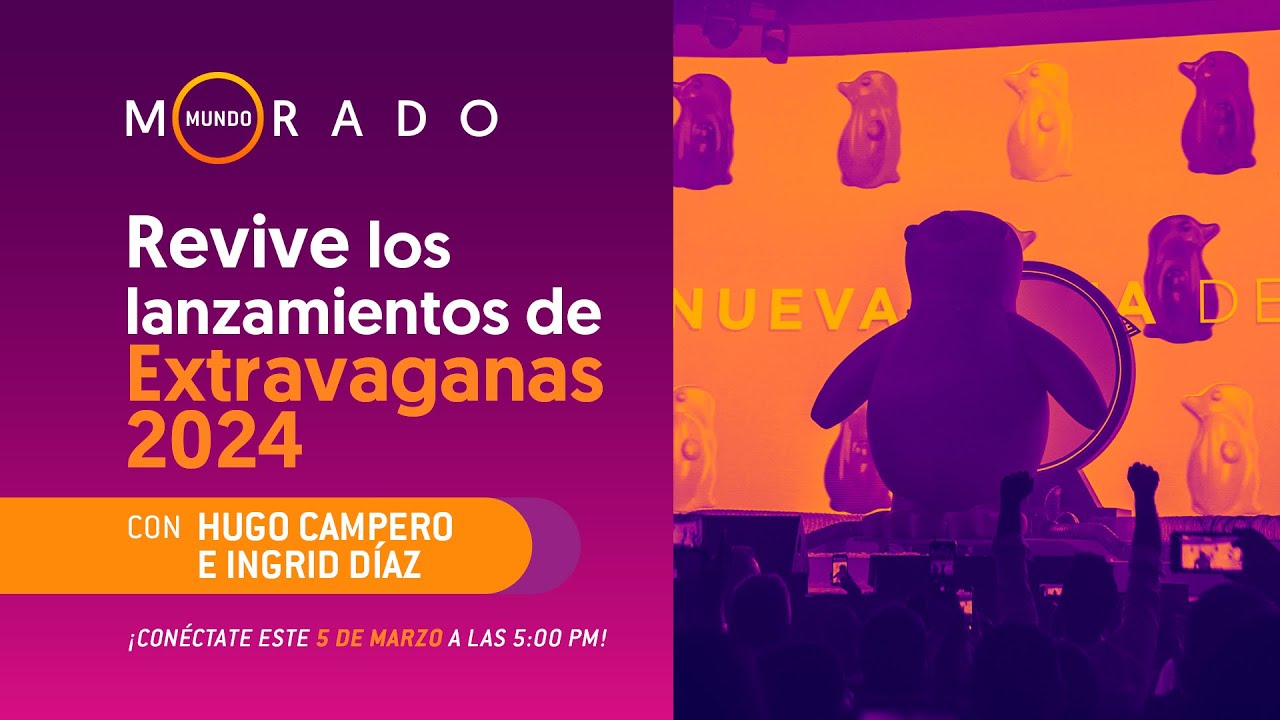 Mundo Morado #285 Revive los lanzamientos de EXTRAVAGANAS 2024 05-03 ...