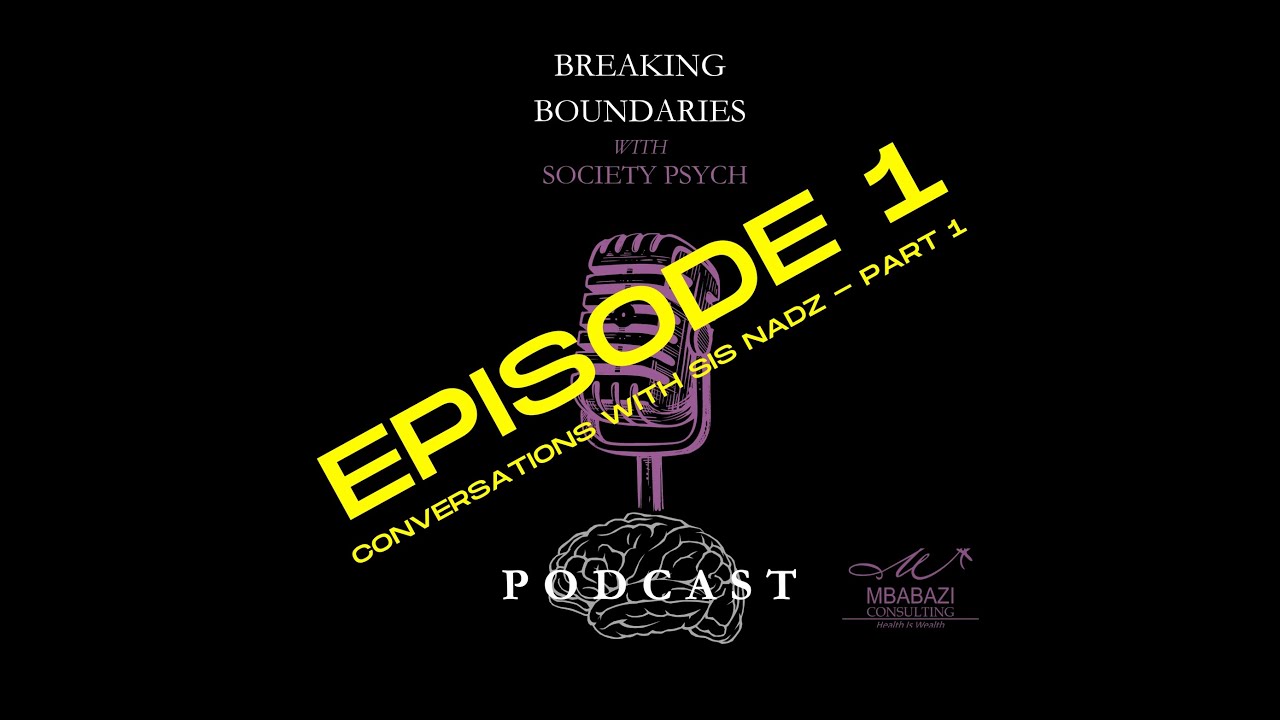 BREAKING BOUNDARIES WITH SOCIETY PSYCH - EPISODE 1 (PART 1) - YouTube