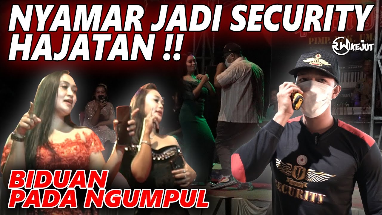 NYAMAR JADI SECURITY HAJATAN !! BIDUAN PADA NGUMPUL - YouTube