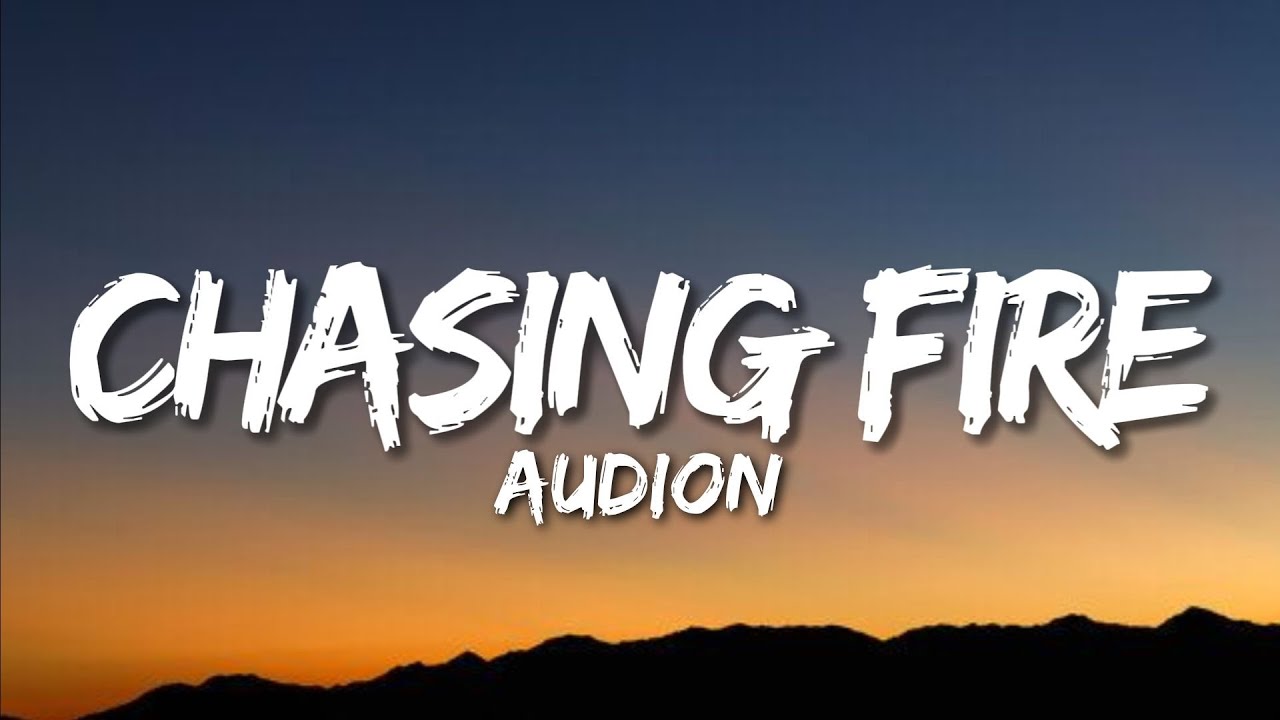 Chasing Fire - Audion (Official Song Lyrics) - YouTube