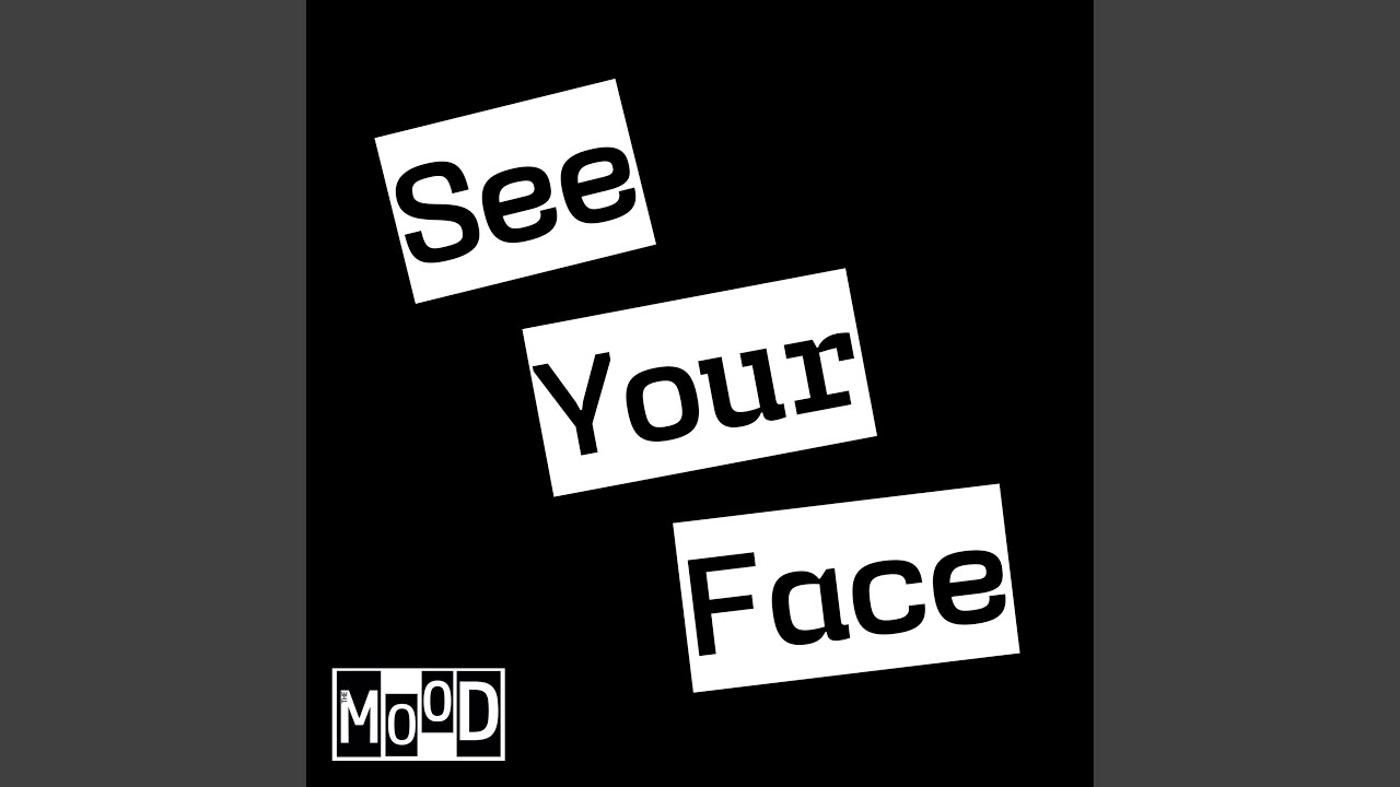 See Your Face - YouTube