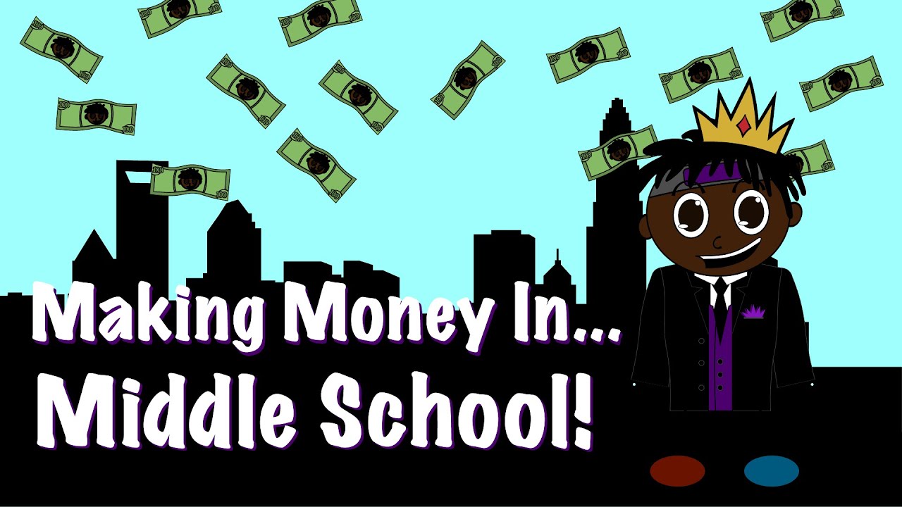 Making Money In Middle School YouTube making-money-in-middle-school-youtube