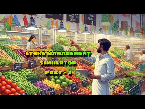 store management simulator || PART -3 - YouTube
