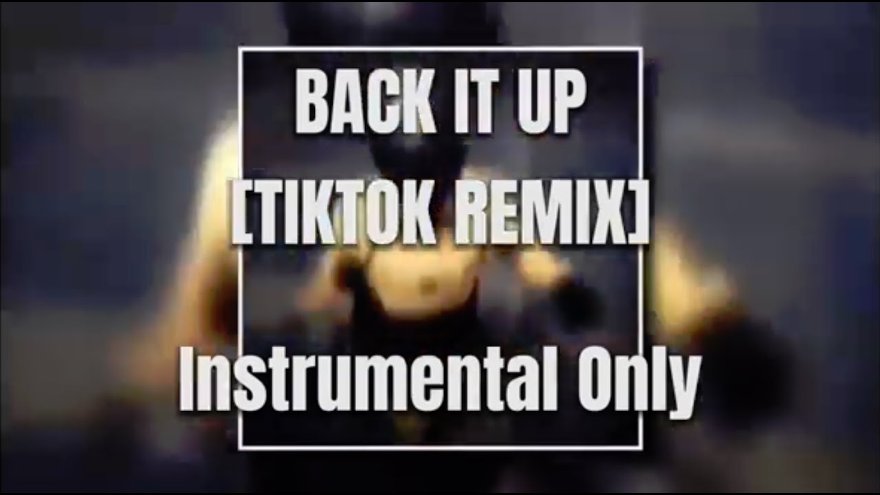 BACK IT UP [TIKTOK REMIX] (instrumental) - YouTube