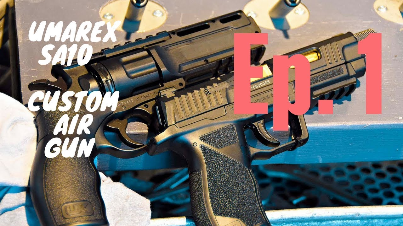Umarex SA10 ( Custom Air Gun ) Ep. 1 - YouTube