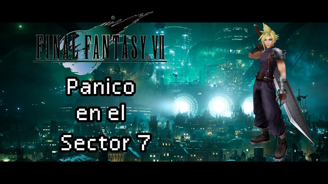 Gameplay Final Fantasy VII #11 - Pánico en el sector 7 - YouTube