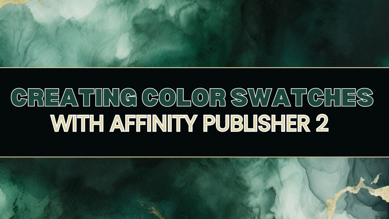How to Create Color Swatches in Affinity Publisher 2 | Application Palette vs. Document Palette ...