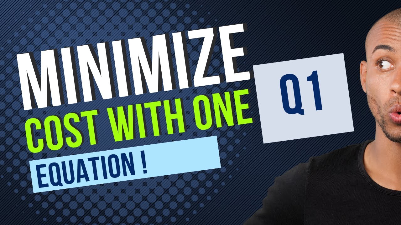 Q1 How to Minimize Production Cost? | Microeconomics Cost Optimization ...