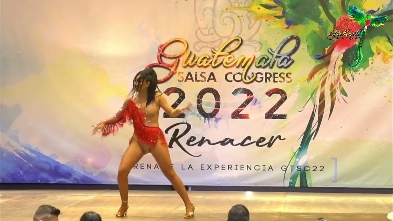 Ashley Arreaga / Solista Salsa Amateur / Guatemala / Guatemala Salsa Congress 2022 - YouTube