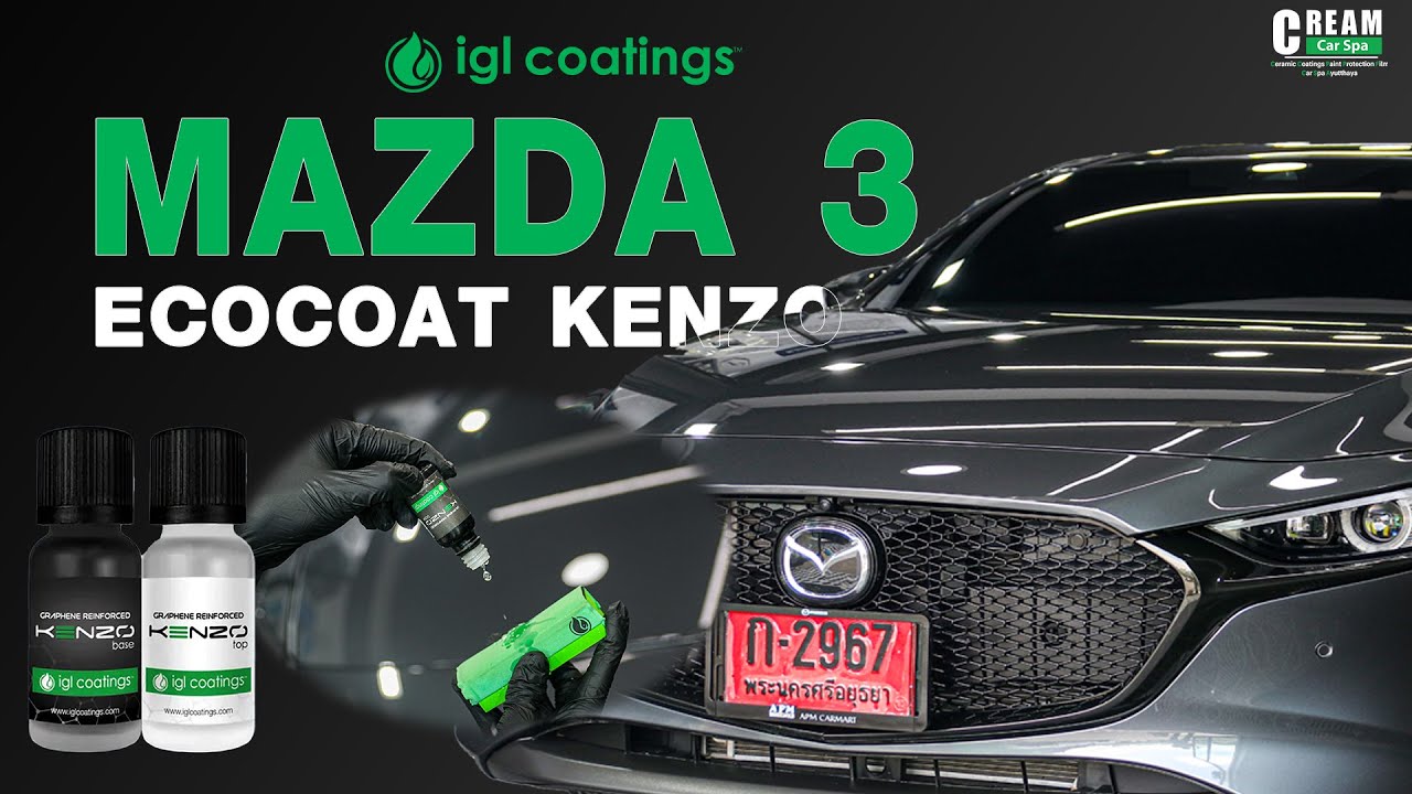 MAZDA 3 เคลือบแก้ว - [ IGL KENZO GRAPHENE ] - By Cream car spa - YouTube